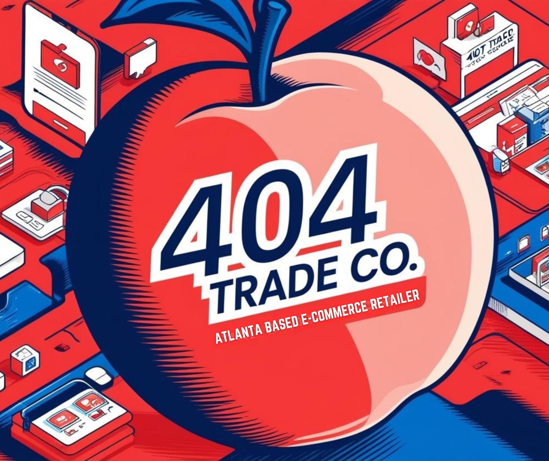 404 Trade Co | Atlanta Based E-Commerce Retailer